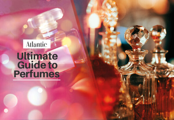 The Ultimate Guide to Perfumes: How to Choose and Use Them